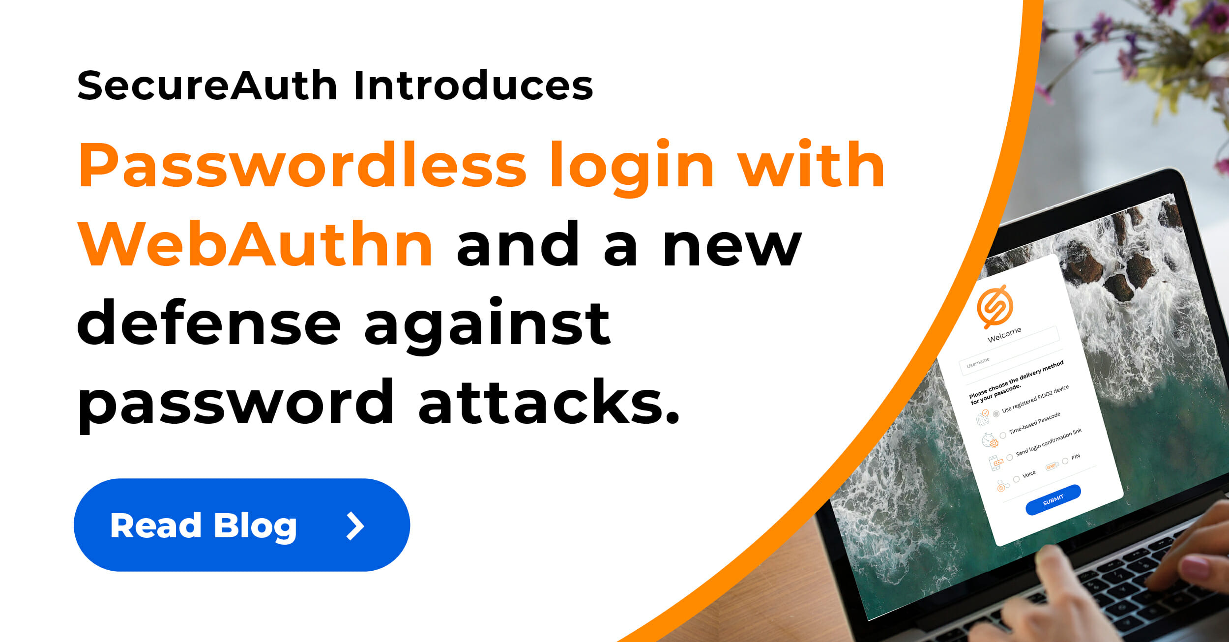 Secureauth Introduces Passwordless Login With Webauthn And A New