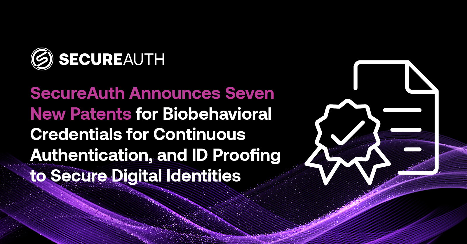 Secureauth Announces Seven New Patents For Biobehavioral Credentials
